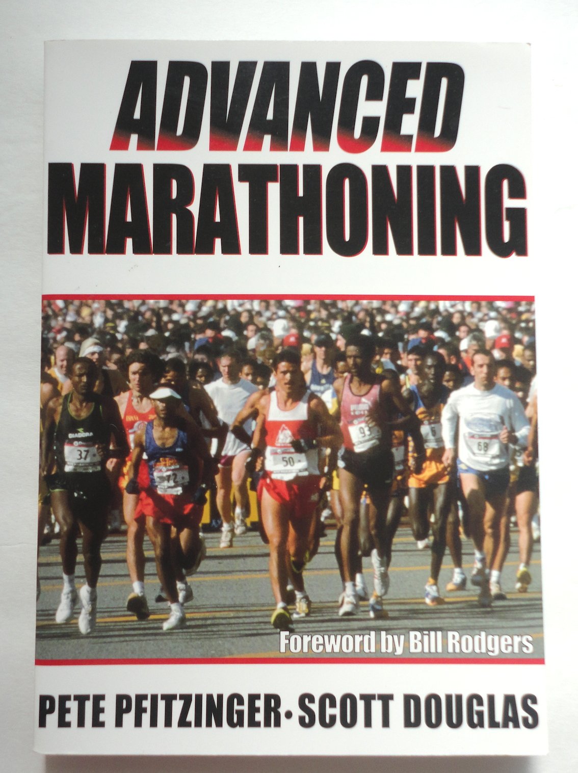 Advanced Marathoning: Pfitzinger, Pete, Douglas, Scott: 9780736034319 ...