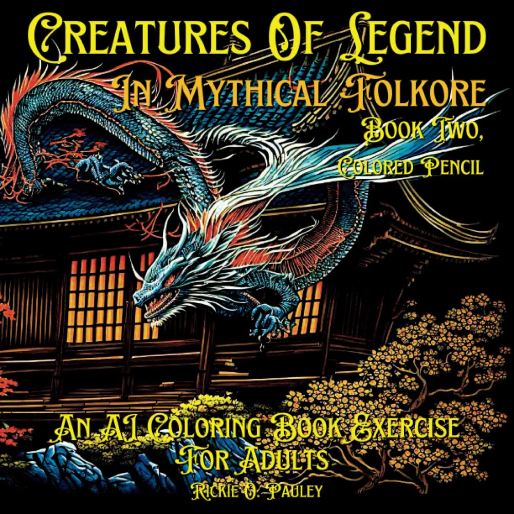 Amazon.com: Creatures Of Legend In Mythical Folklore An AI Coloring ...