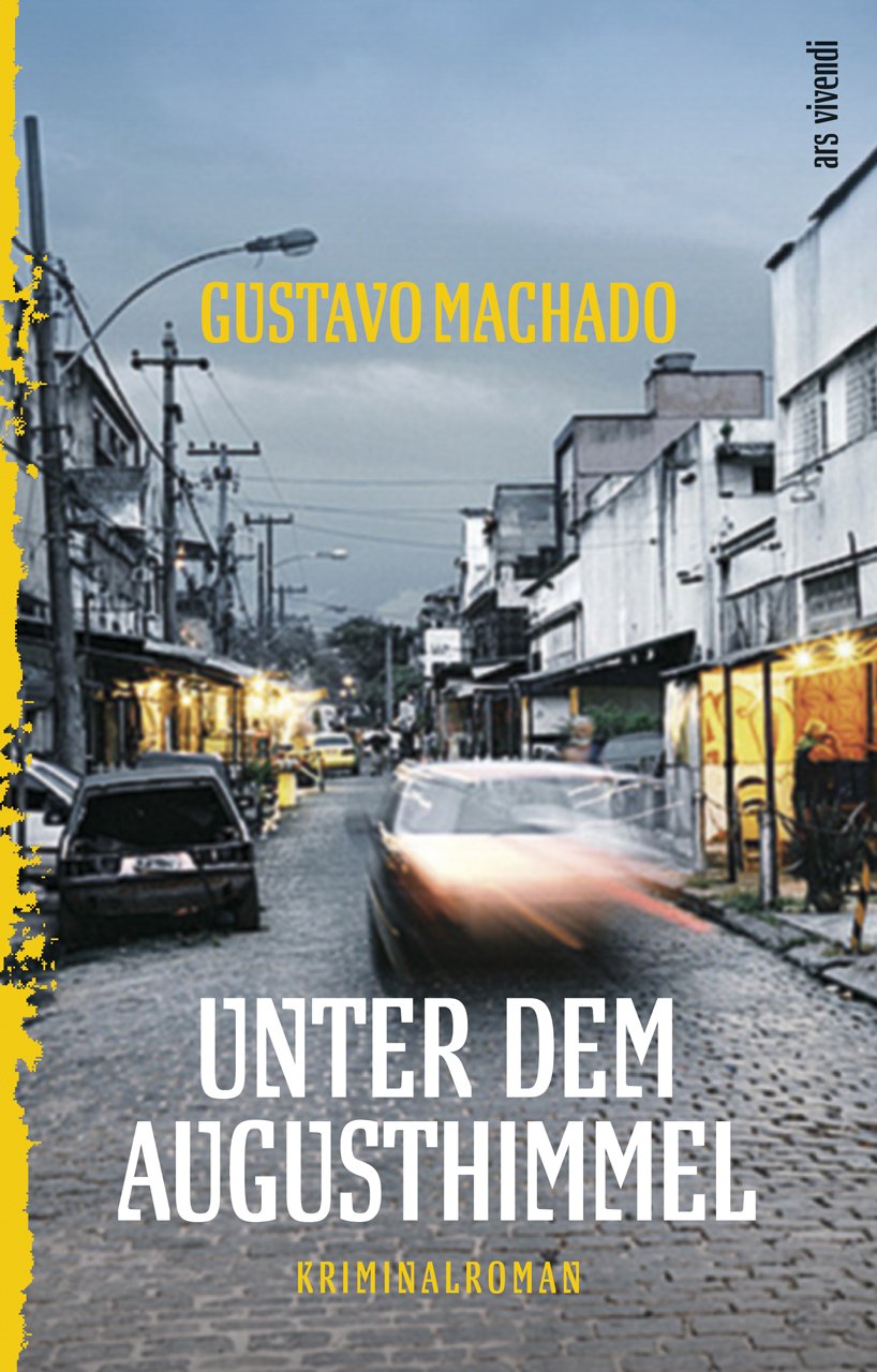 Unter dem Augusthimmel: Kriminalroman : Gustavo Machado, Lisa Graf ...