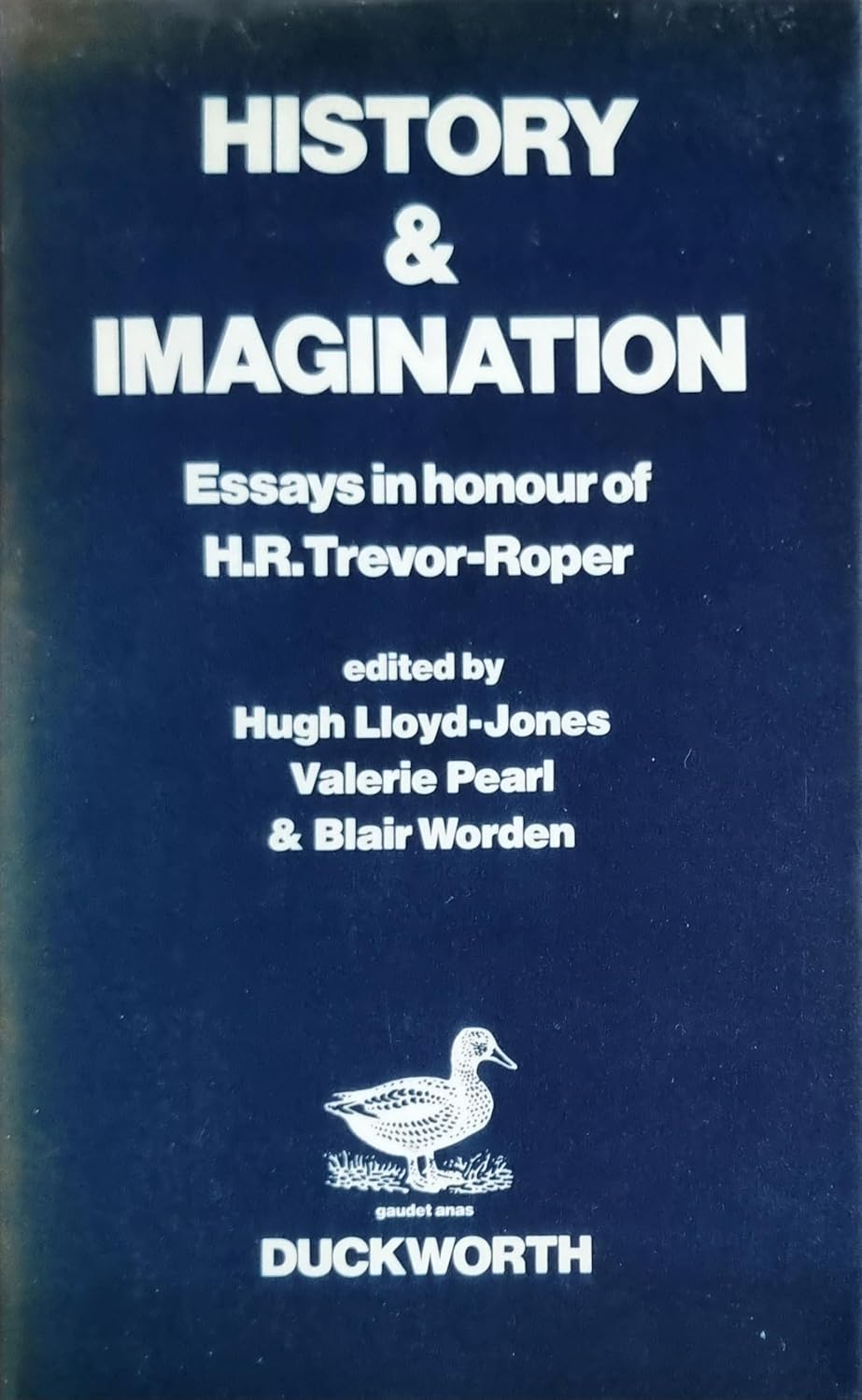 History & imagination: Essays in honour of H.R. Trevor-Roper: Hugh ...