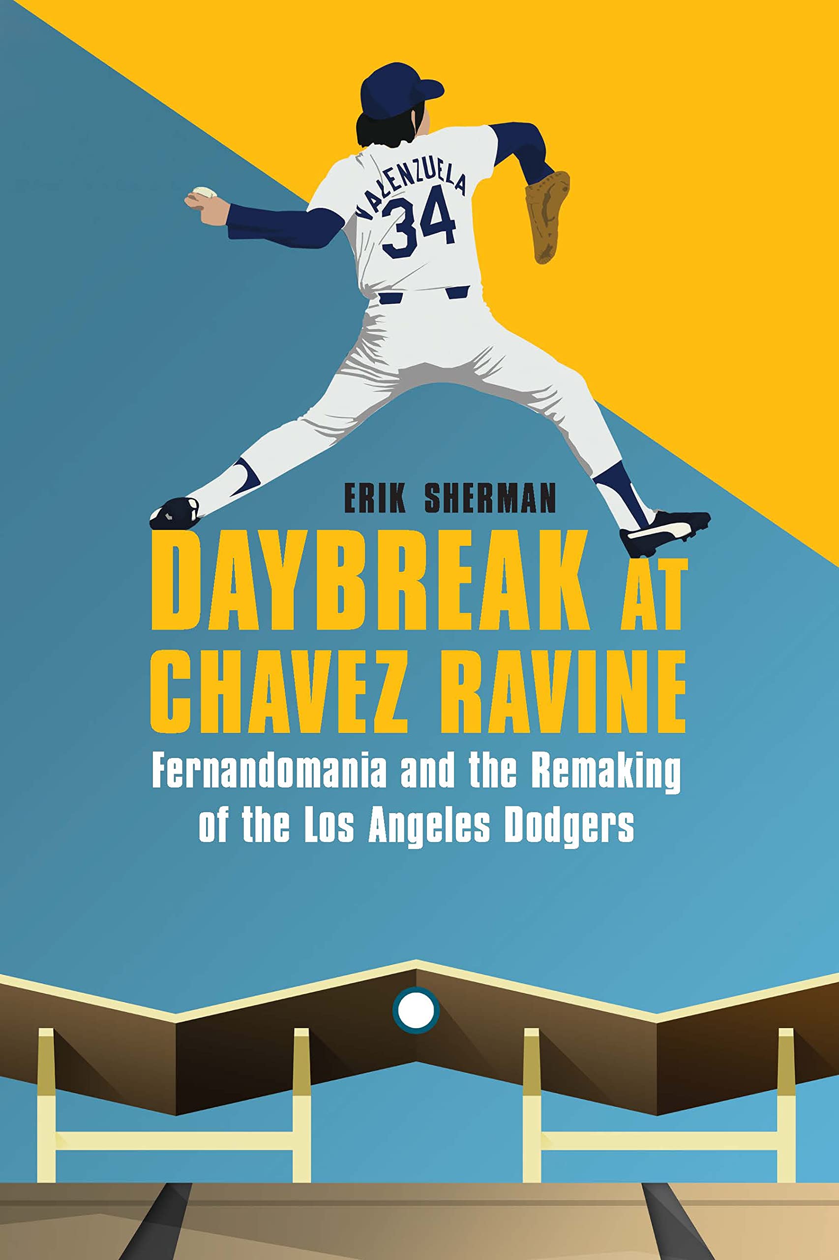 Buy Daybreak at Chavez Ravine: Fernandomania and the Remaking of the ...