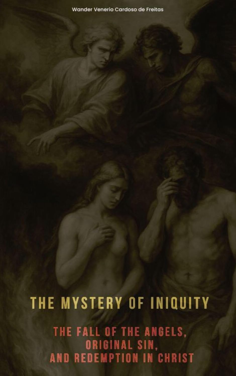 Amazon.com: THE MYSTERY OF INIQUITY: THE FALL OF ANGELS, ORIGINAL SIN ...