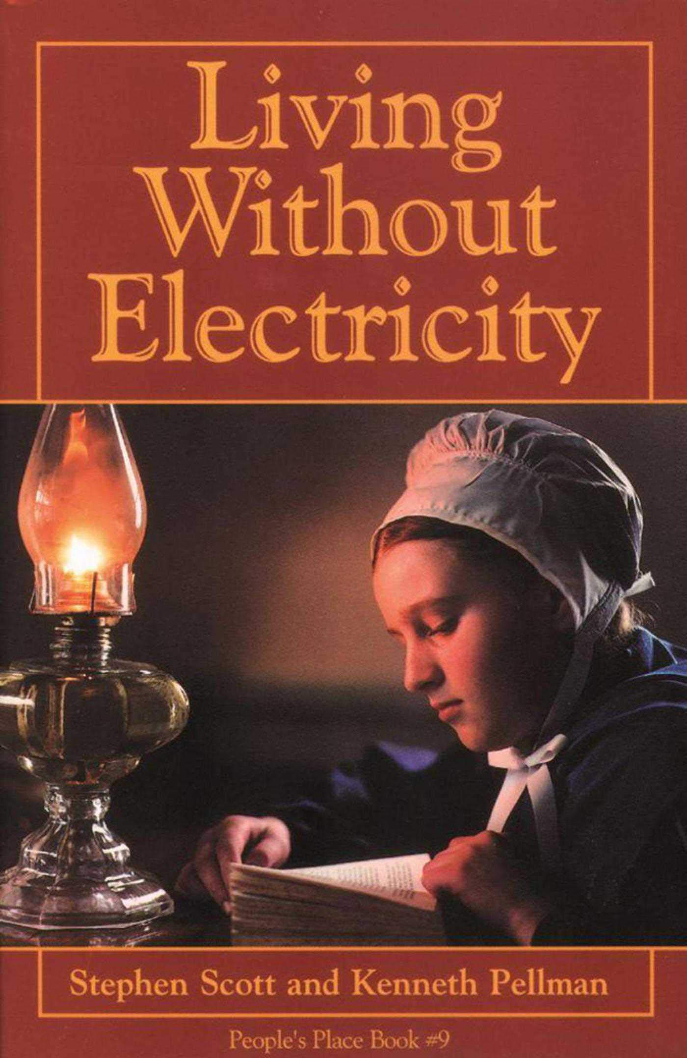 Living Without Electricity (People's Place Book No. 9): Stephen Scott ...