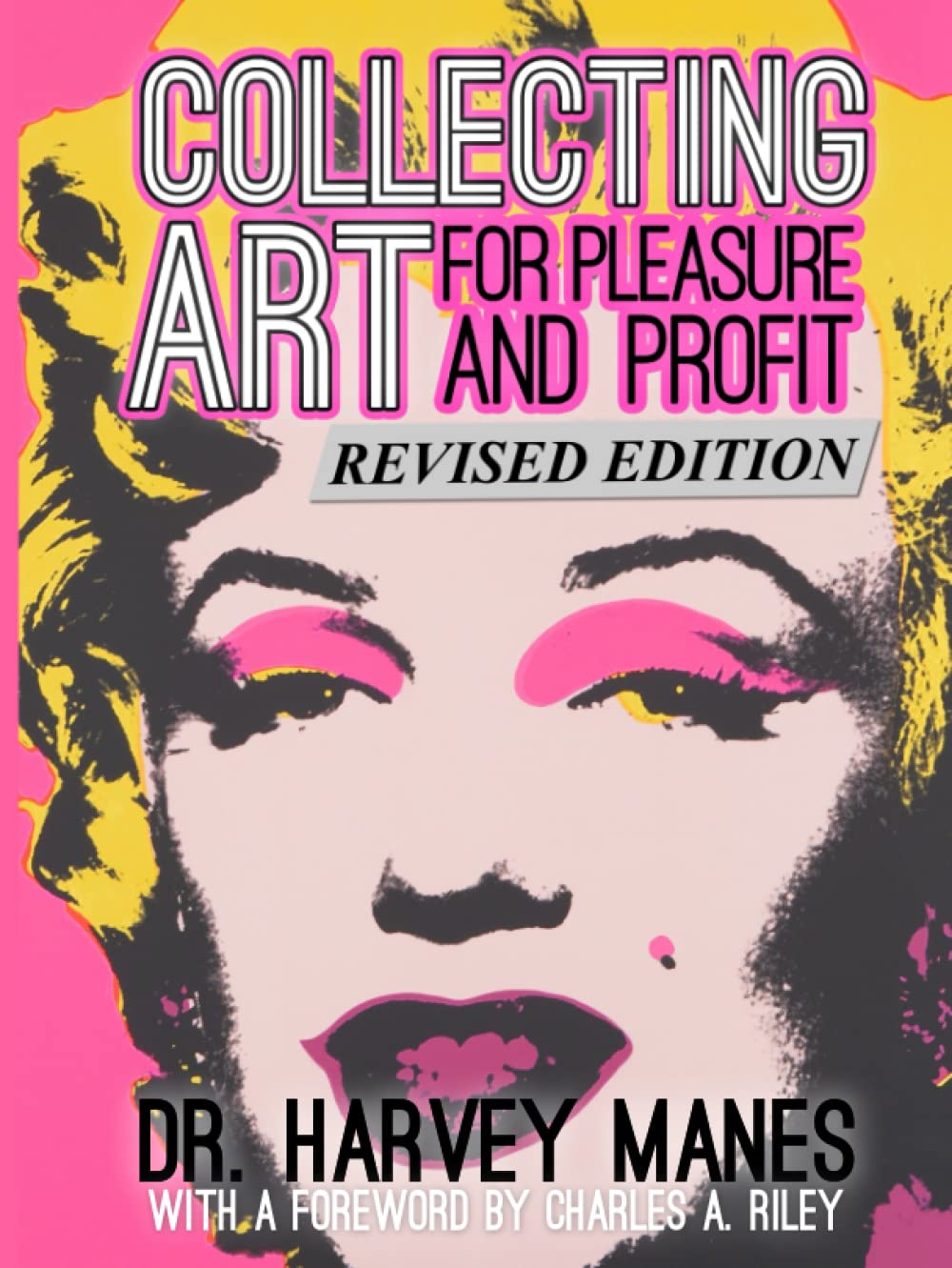 Collecting Art: For Pleasure and Profit: REVISED EDITION: Manes, Dr ...