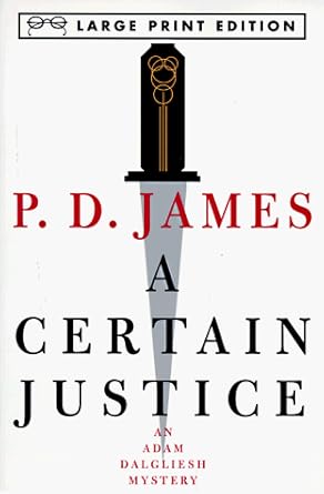 Amazon.com: A Certain Justice (Adam Dalgliesh Mystery Series #10 ...