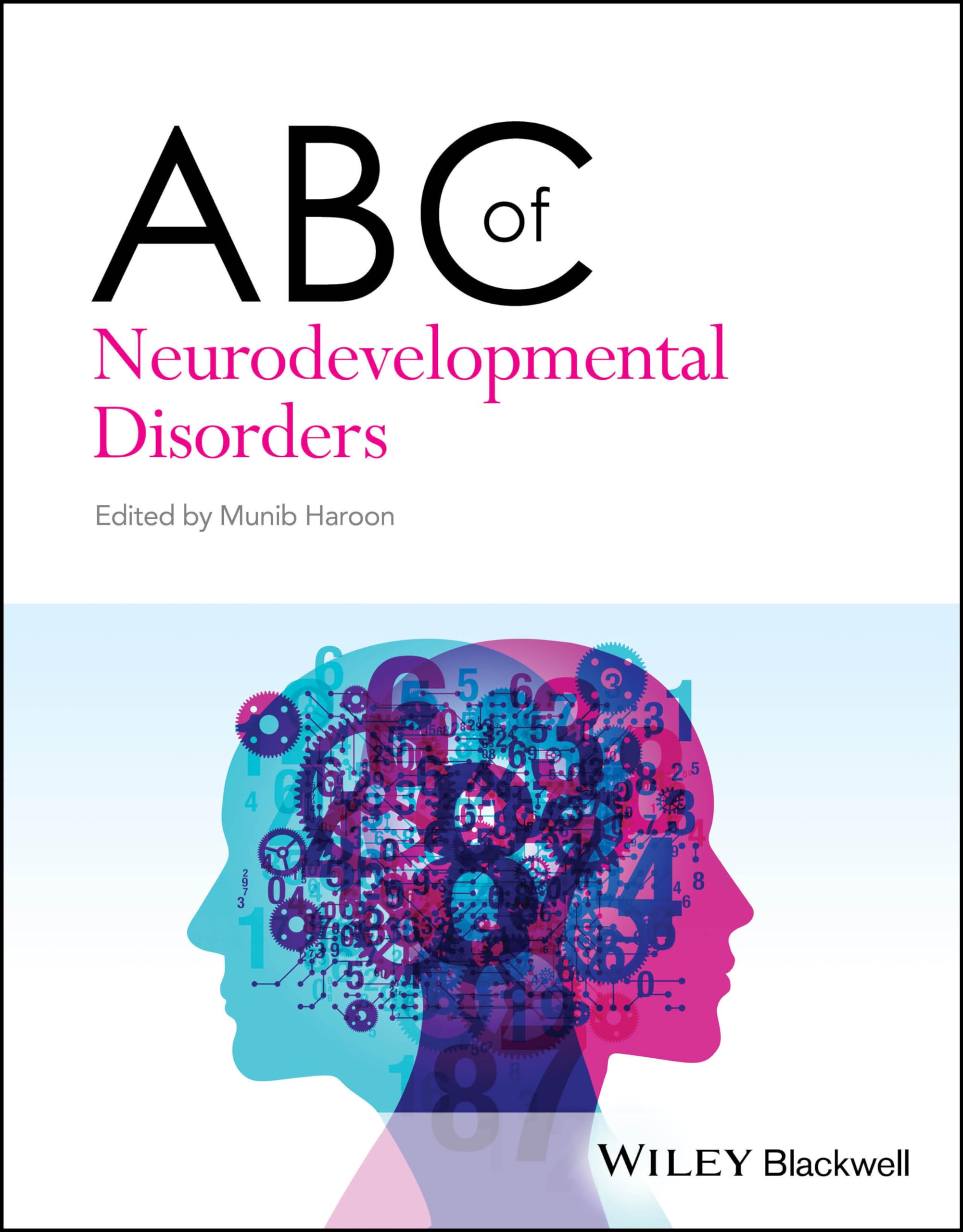 ABC of Neurodevelopmental Disorders (ABC Series): Haroon, Munib ...