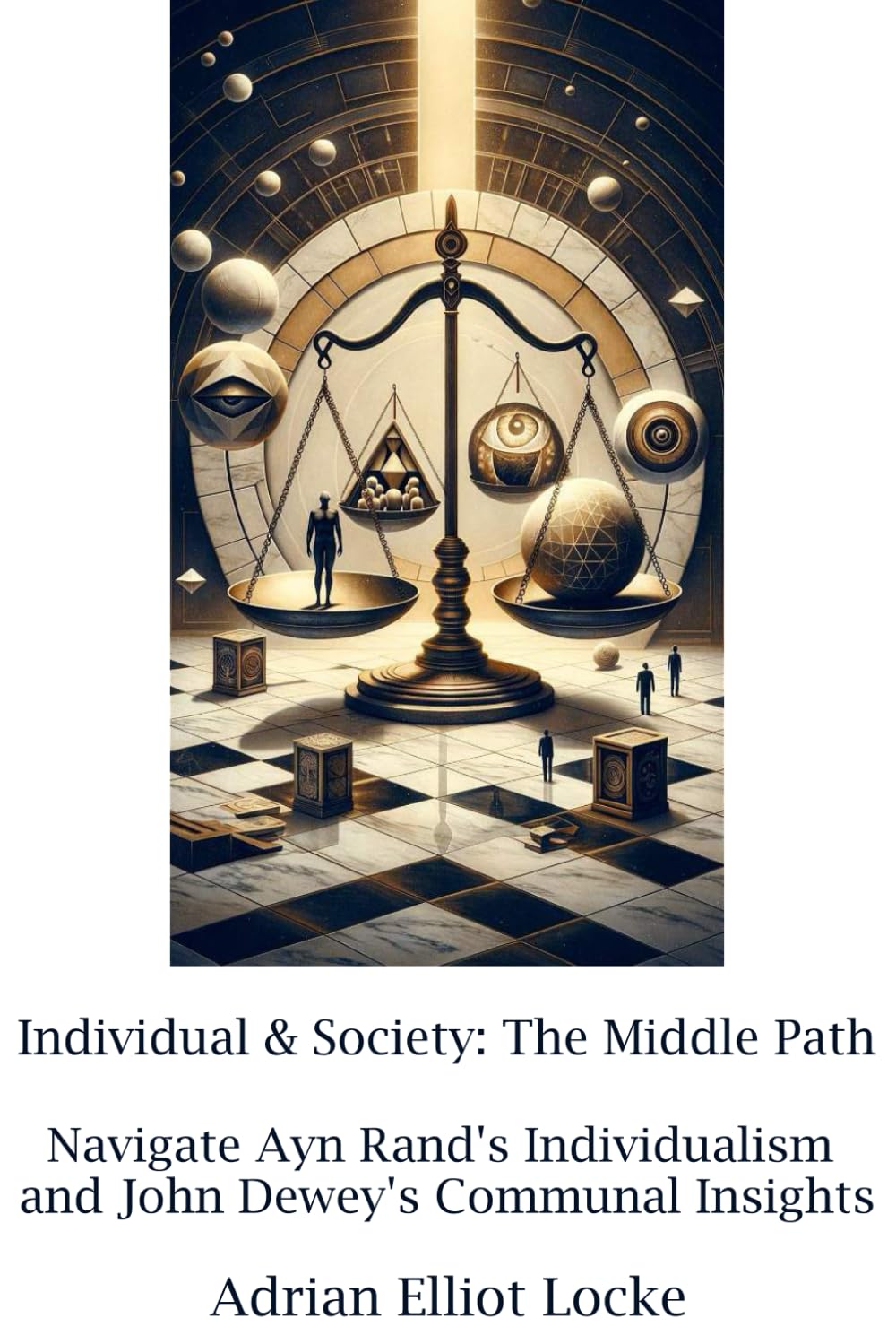 Individual & Society: The Middle Path: Navigate Ayn Rand's ...