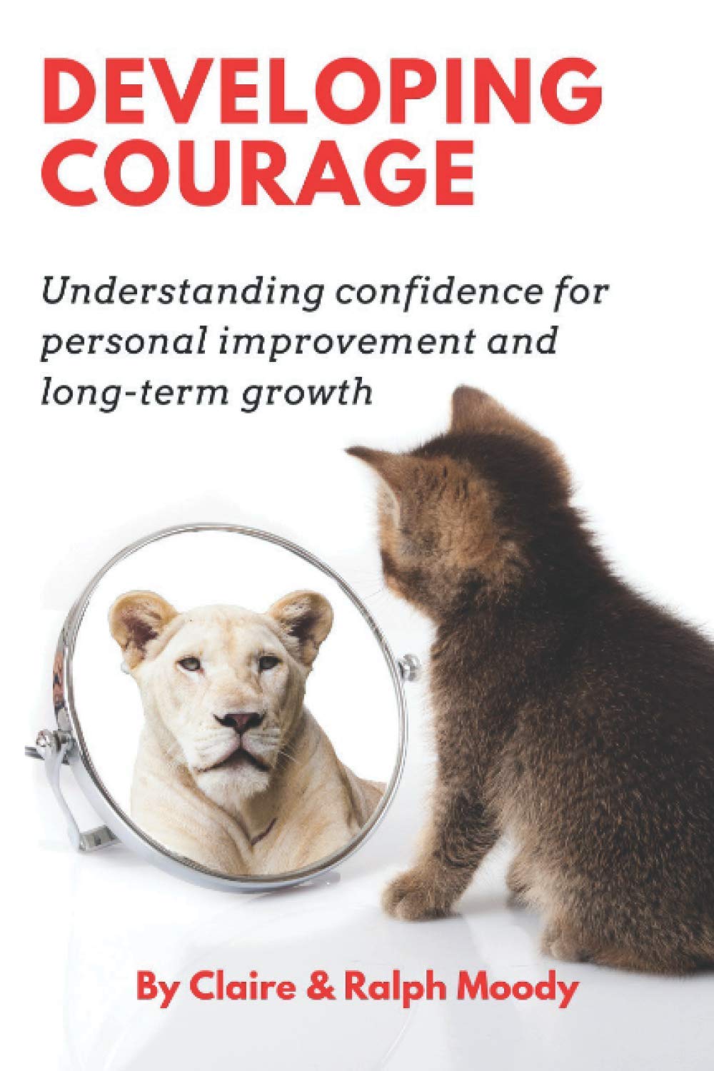 Developing Courage: Understanding Courage For Personal Improvement ...