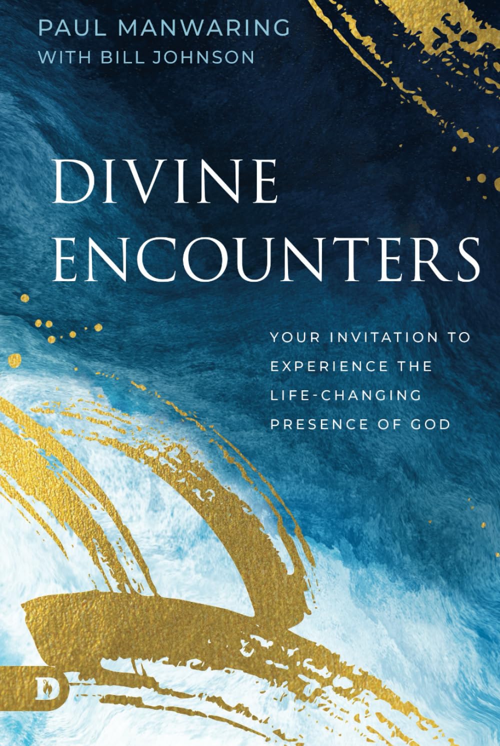 Buy Divine Encounters: Your Invitation to Experience the Life-Changing Presence of God Book ...