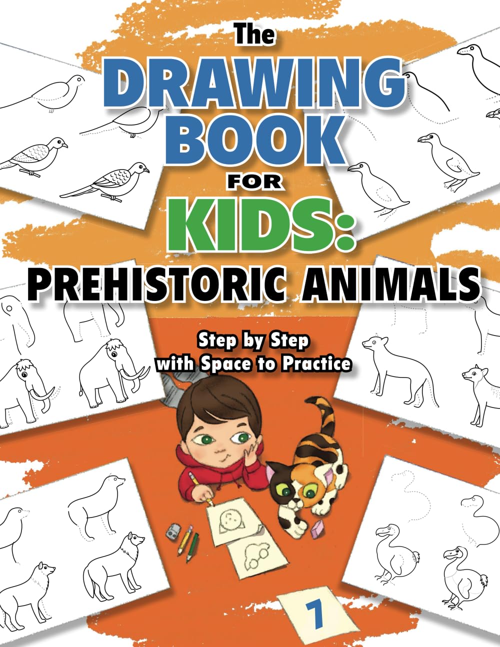 The Drawing Book for Kids: Prehistoric Animals—Step by Step with Space ...