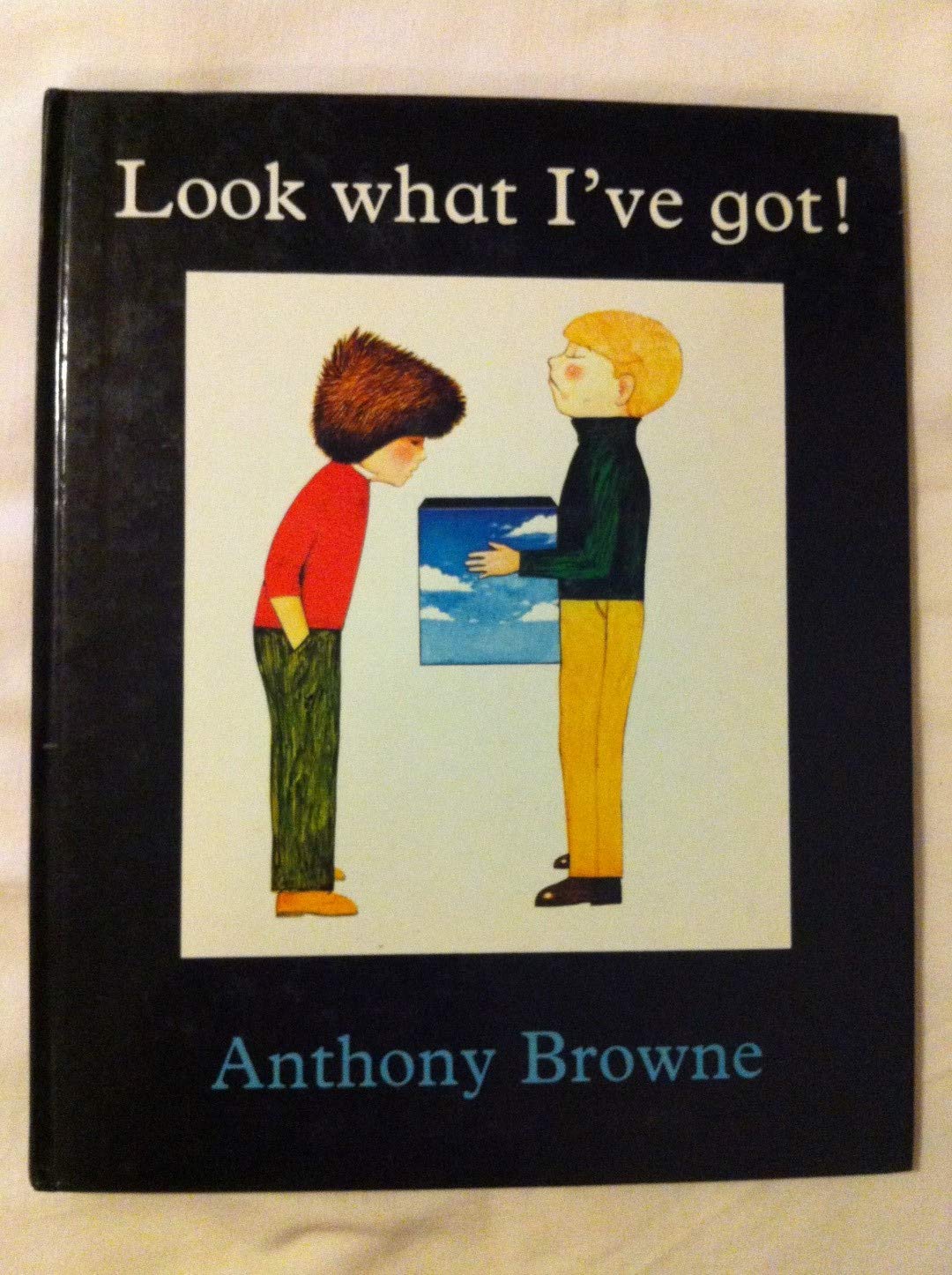 Look What Ive Got: Browne Anthony: 9780862030049: Amazon.com: Books