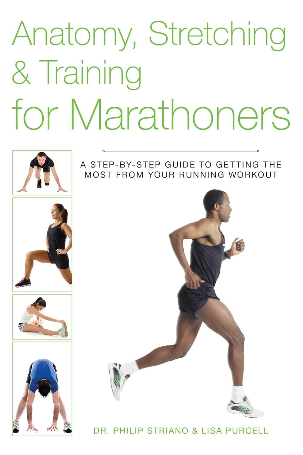 Anatomy, Stretching & Training for Marathoners: A Step-by-Step Guide to ...