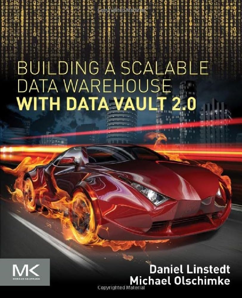 Building a Scalable Data Warehouse with Data Vault 2.0: Linstedt ...