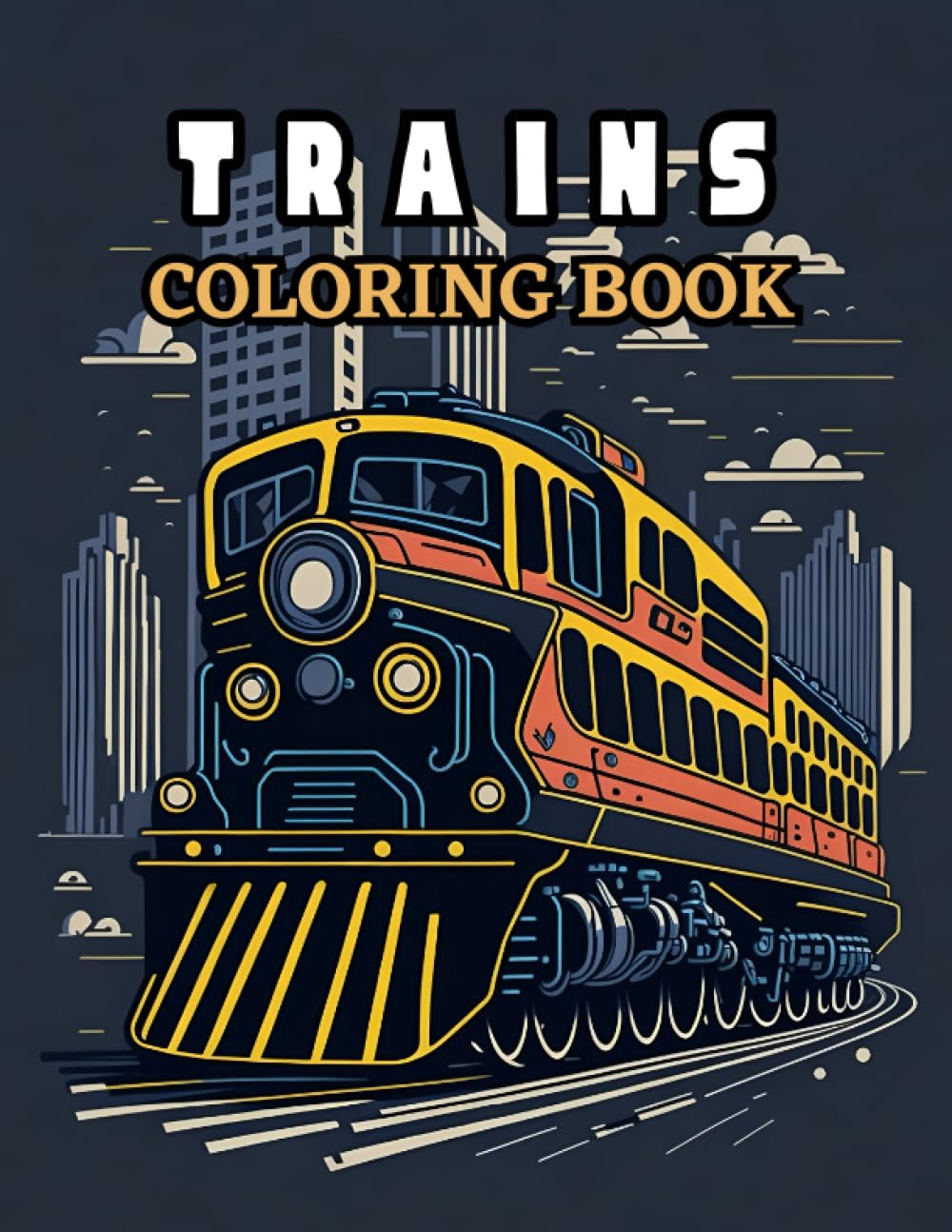 Trains Coloring Book for Kids: Fun Children's Coloring Book with 40 ...