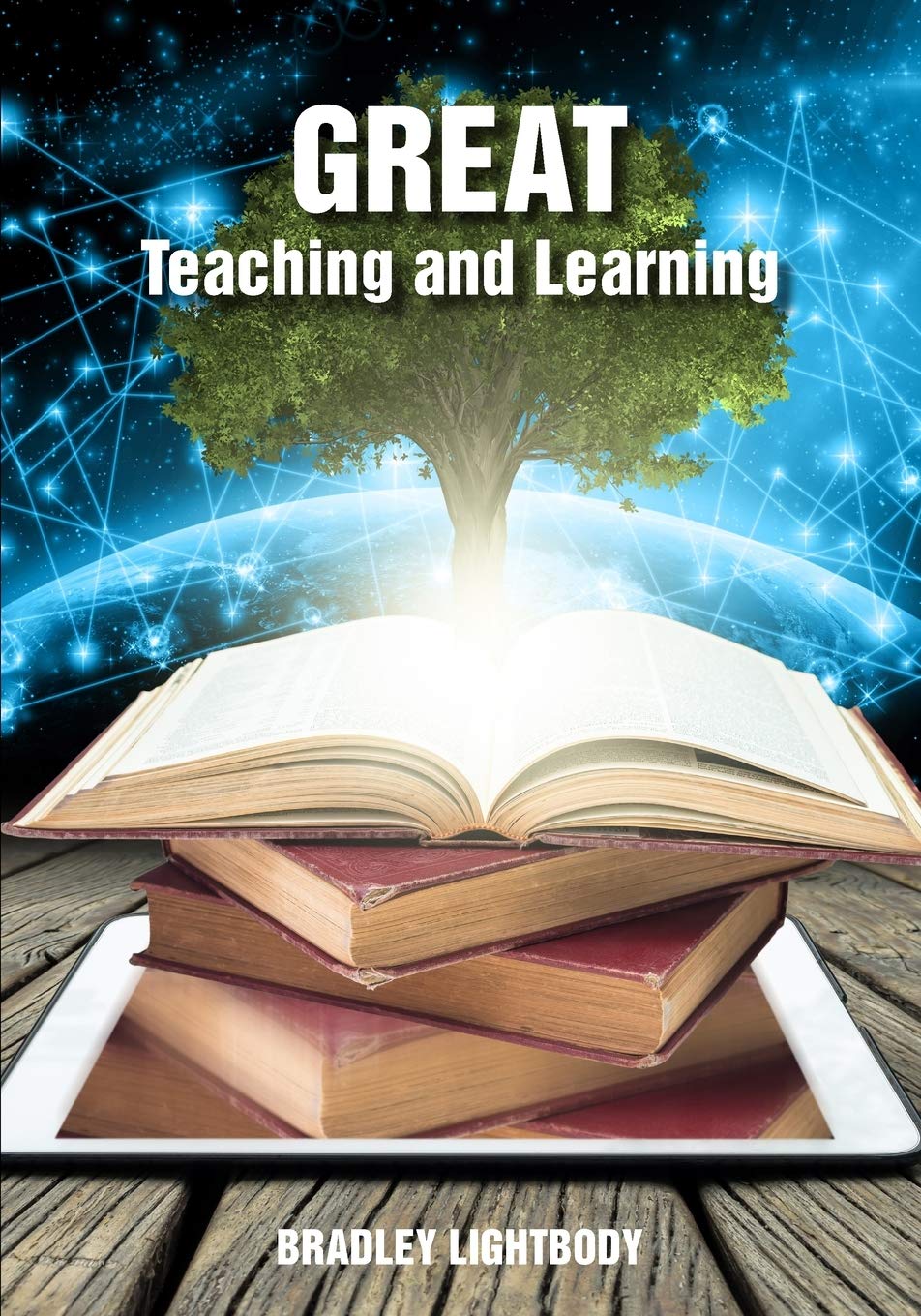 Great Teaching and Learning : Lightbody, Bradley: Amazon.co.uk: Books