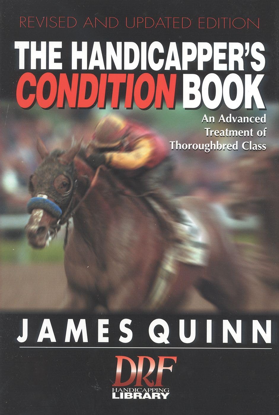 The Handicapper's Condition Book, Revised: An Advanced Treatment of ...