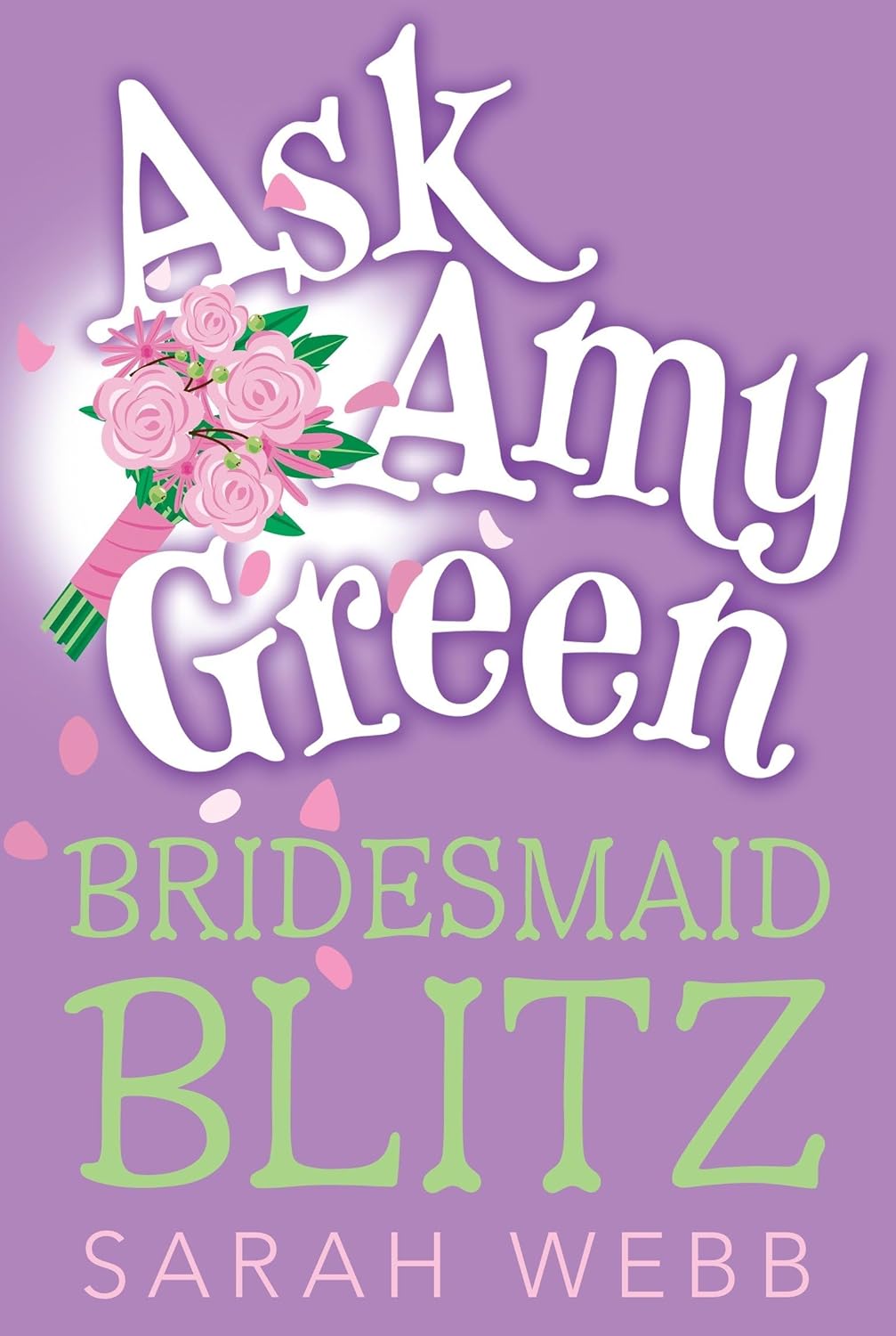 Amazon.com: Ask Amy Green: Bridesmaid Blitz: 9780763651572: Webb, Sarah ...