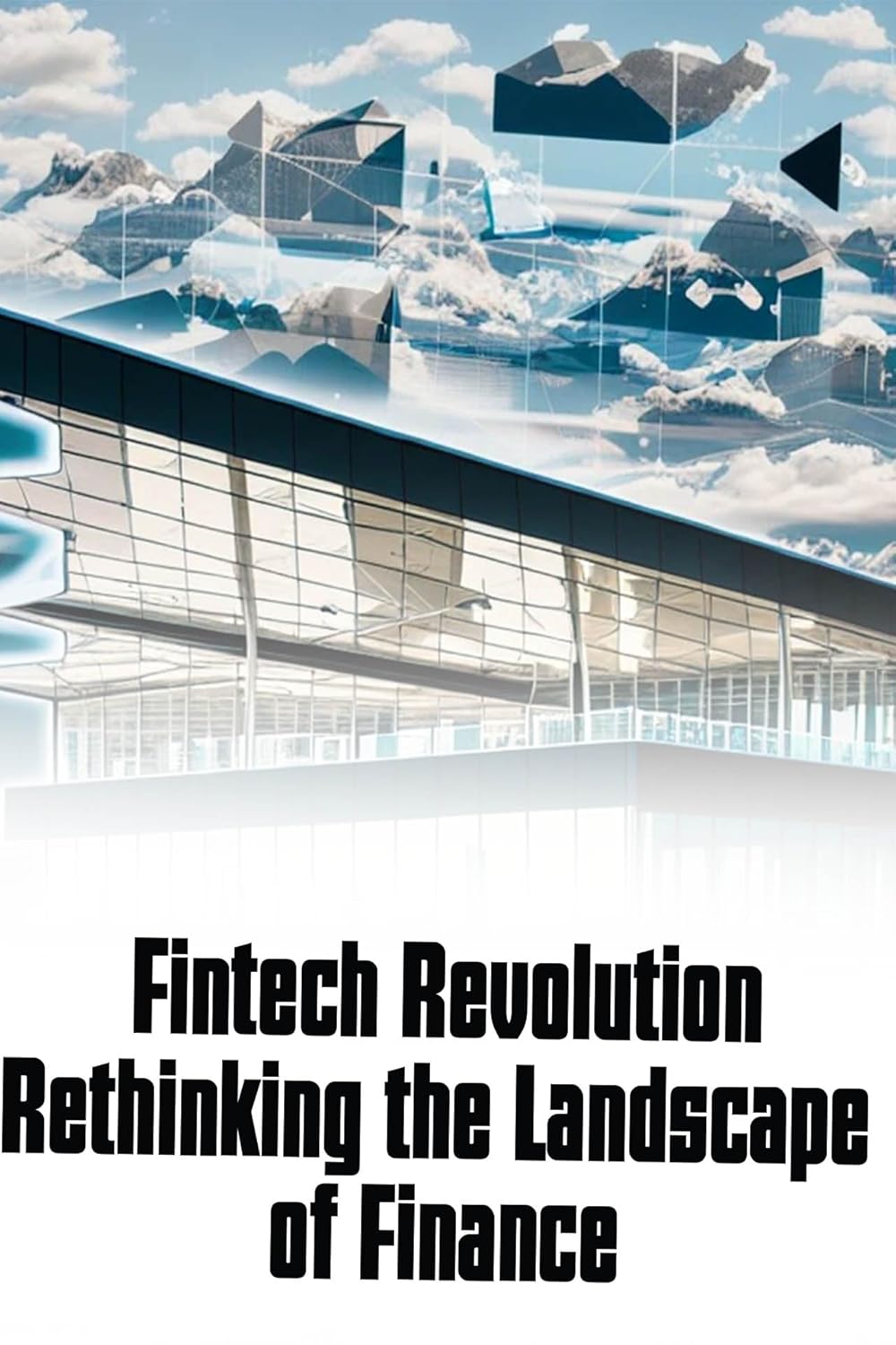 Fintech Revolution: Rethinking the Finance Landscape eBook : Jackson ...
