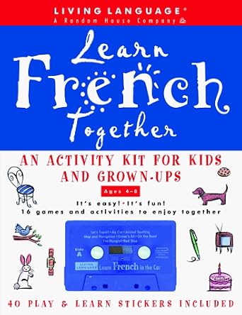 Learn French Together: An Activity Kit for Kids and Grown-Ups: Antoine ...