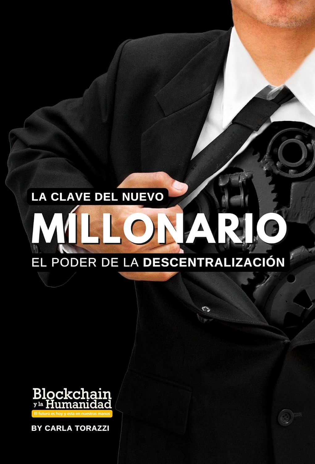 La clave del nuevo Millonario: El poder de la Descentralización (Spanish Edition) eBook ...