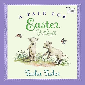 A Tale for Easter (Tasha Tudor Collection): Amazon.co.uk: Tudor, Tasha ...
