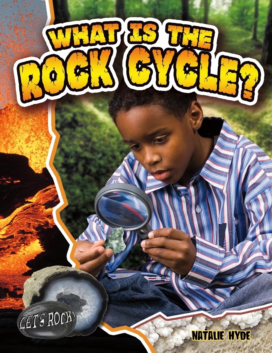 What Is the Rock Cycle? (Let's Rock!): Hyde, Natalie: 9780778772361: Amazon.com: Books