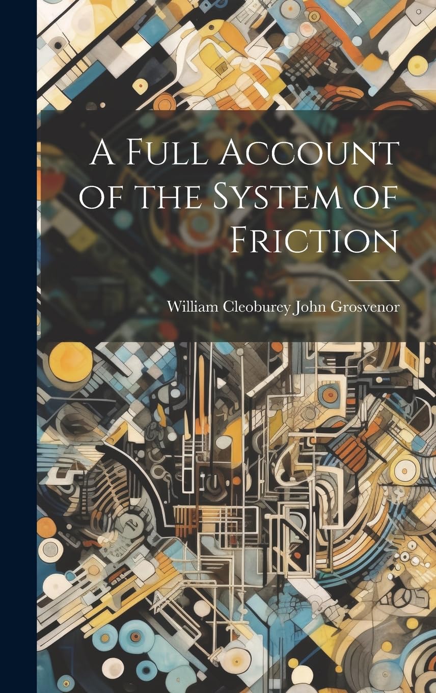 Buy A Full Account of the System of Friction Book Online at Low Prices ...