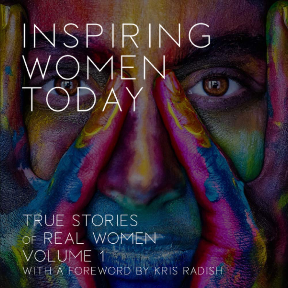 Inspiring Women Today: True Stories of Real Women: Miles Taber, Rodney ...