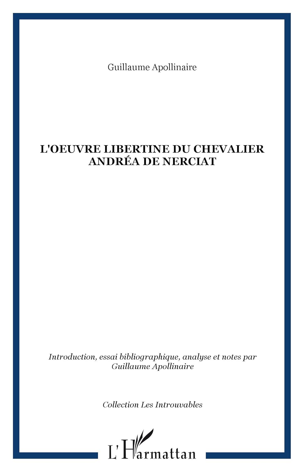 Oeuvre libertines du Chevalier Andrea de Nerciat (Les Introuvables ...