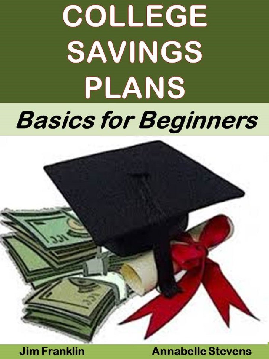 Amazon.com: College Saving Plans: Basics for Beginners (More For Less ...