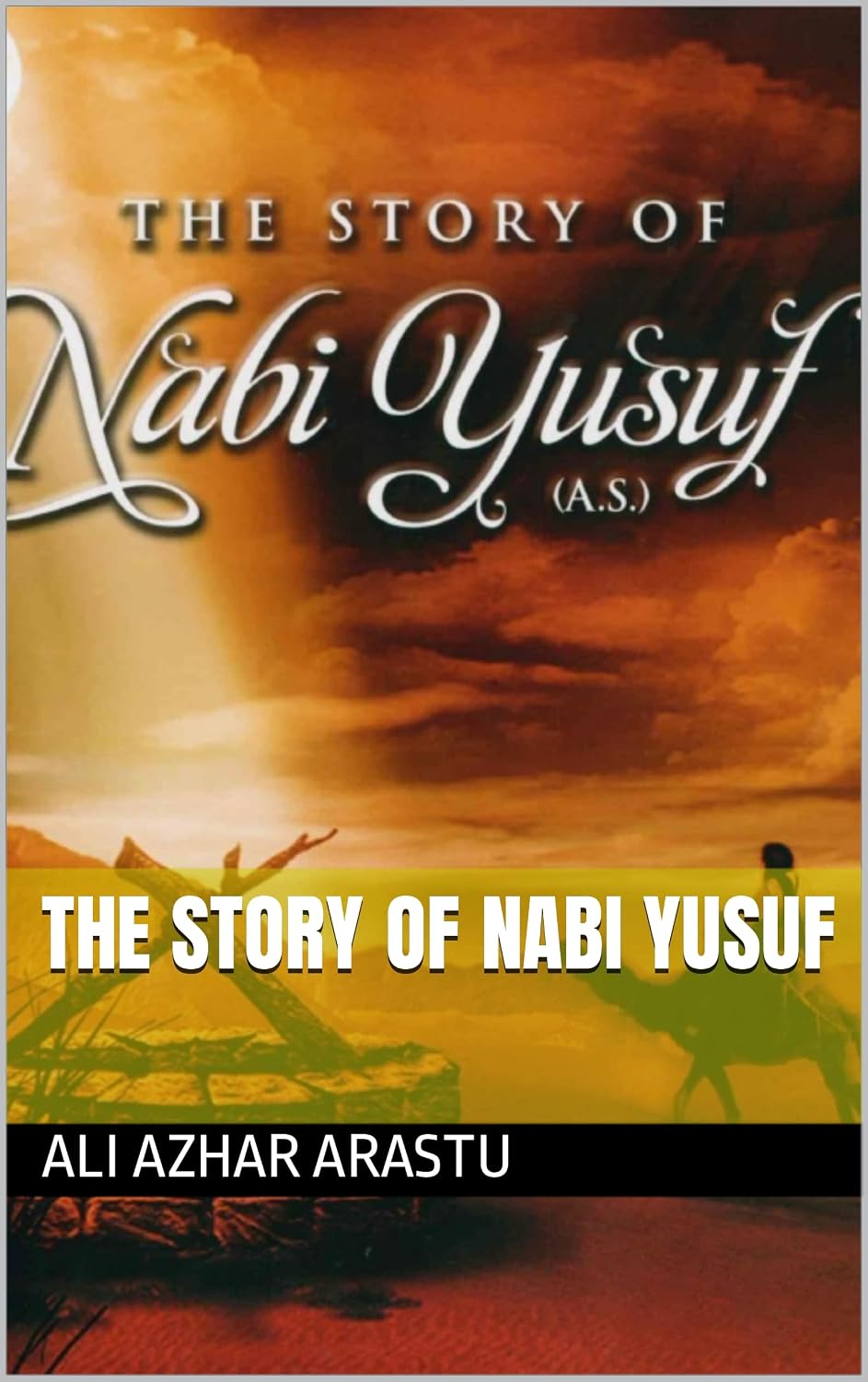The Story of Nabi Yusuf eBook : Arastu , Ali Azhar: Amazon.in: Books