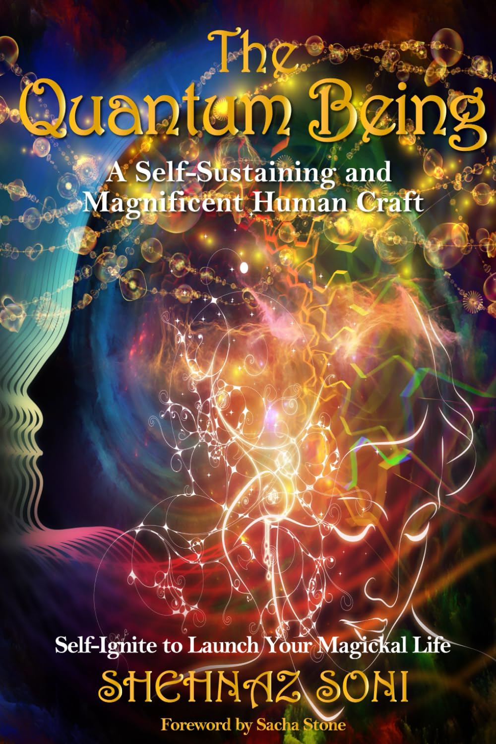 Quantum Being: A Self-Sustaining and Magnificent Human Craft: Soni ...