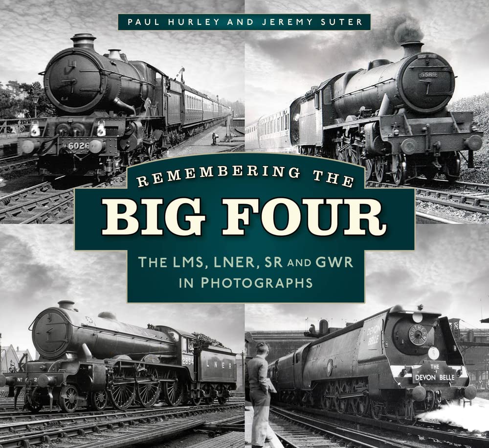 Buy Remembering the Big Four: The LMS, LNER, SR and GWR in Photographs ...