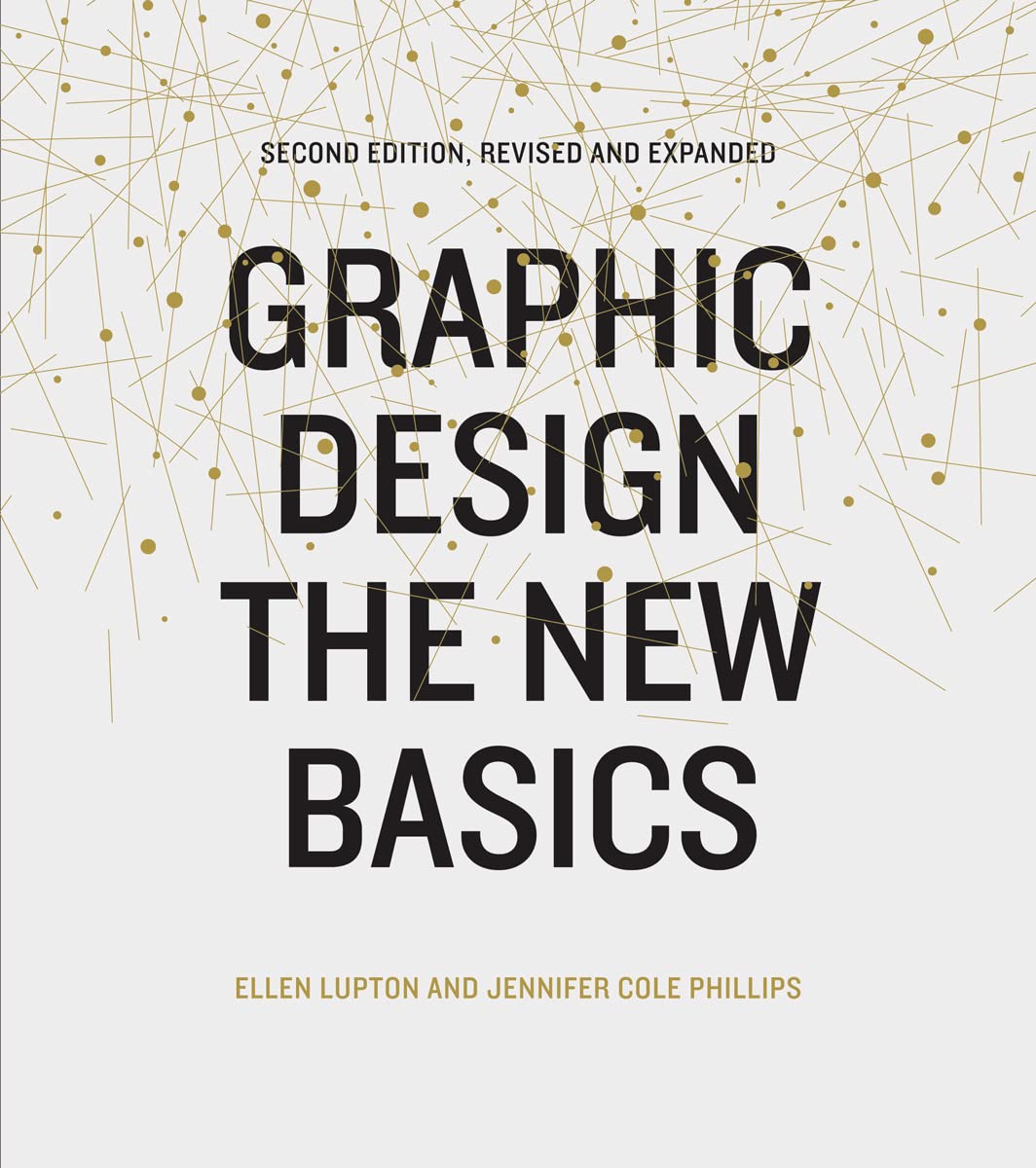 Graphic Design: The New Basics: Second Edition, Revised and Expanded ...