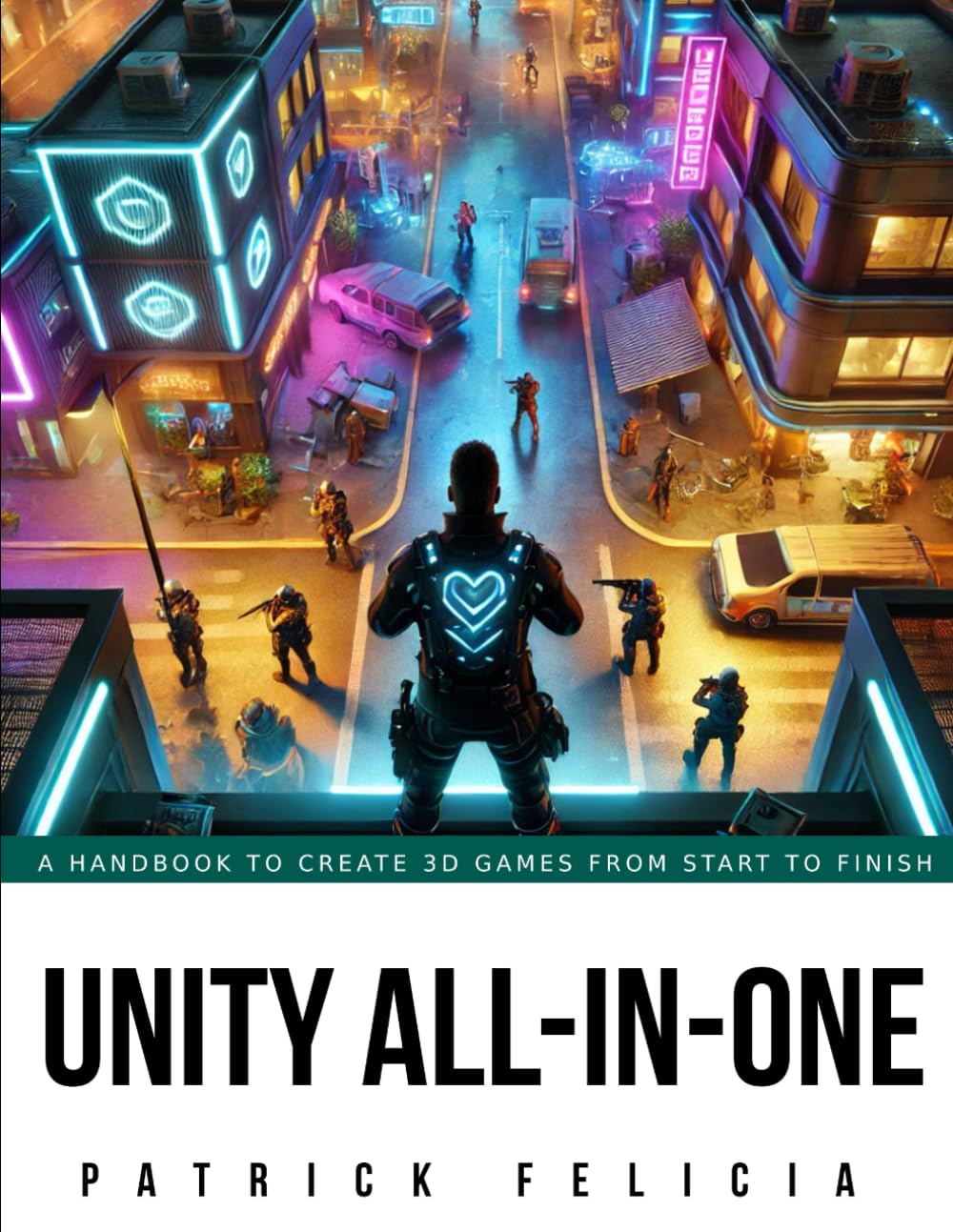 Amazon.com: Unity All-In-One: A Handbook to Build 3D Games from Start ...