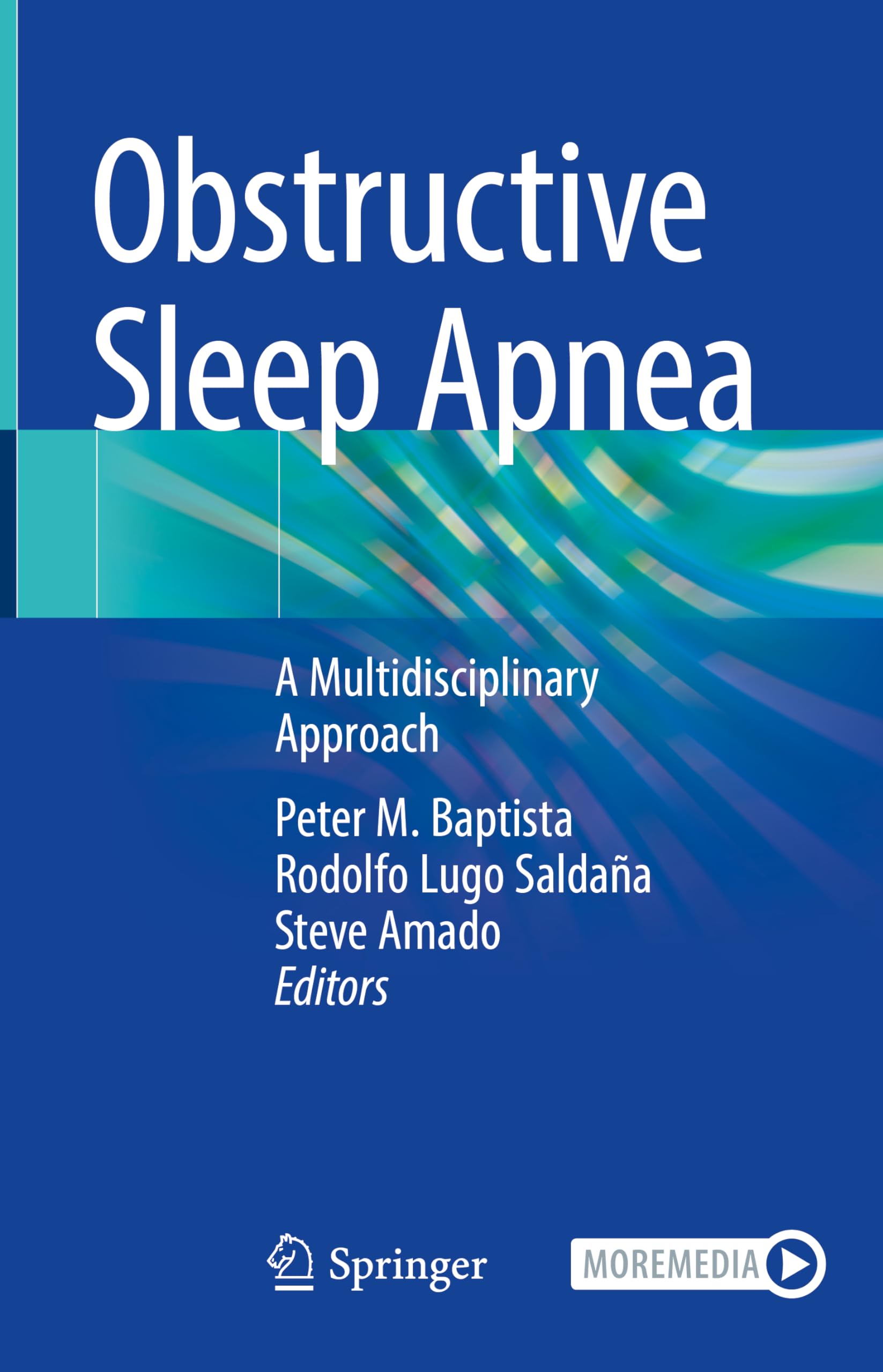 Obstructive Sleep Apnea: A Multidisciplinary Approach: Baptista, Peter ...
