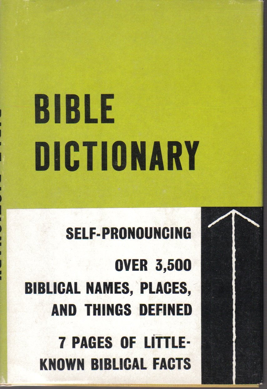 Bible dictionary: Including concise definitions, pronunciations ...