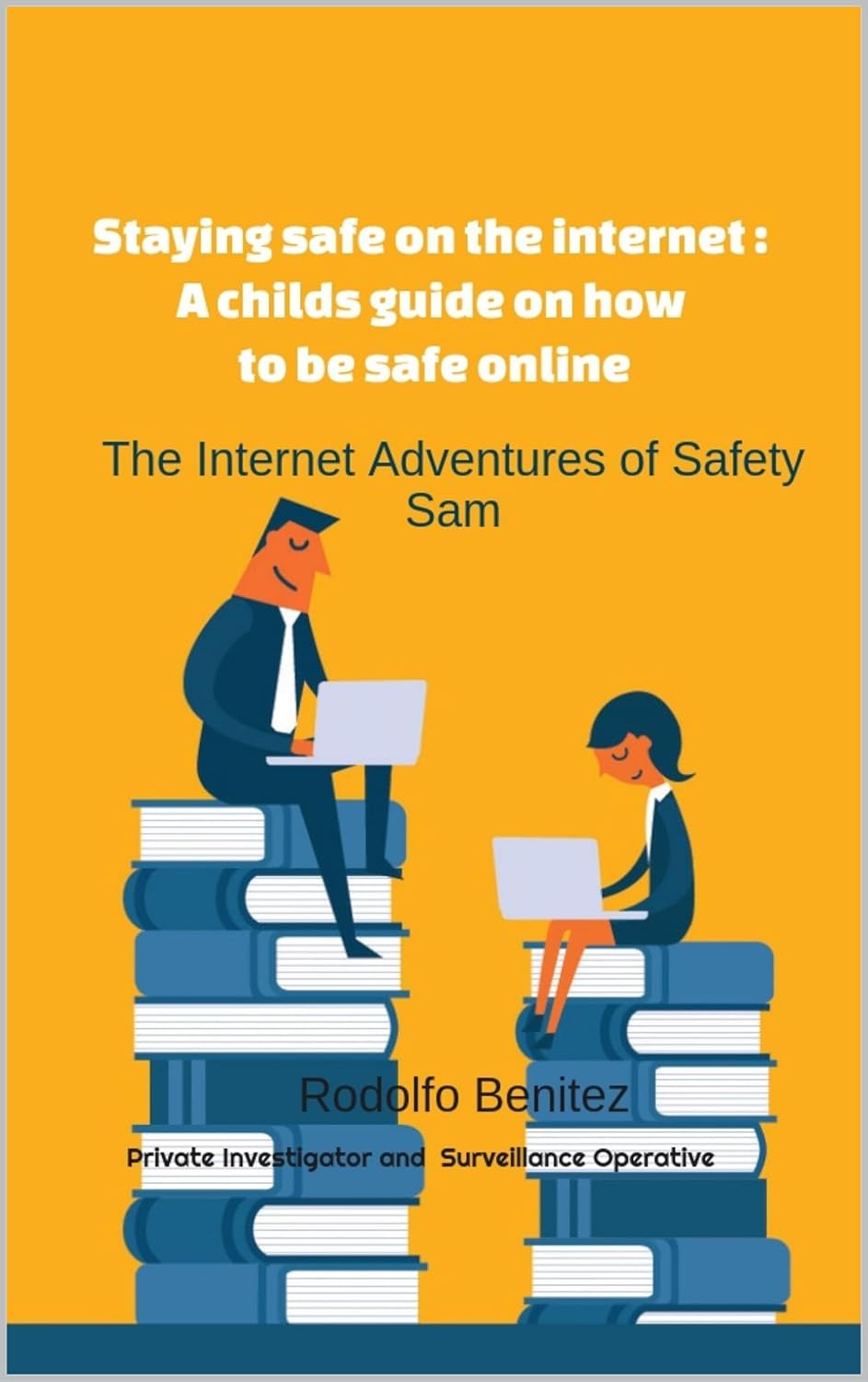 Staying safe on the internet A childs guide on how to be safe online ...