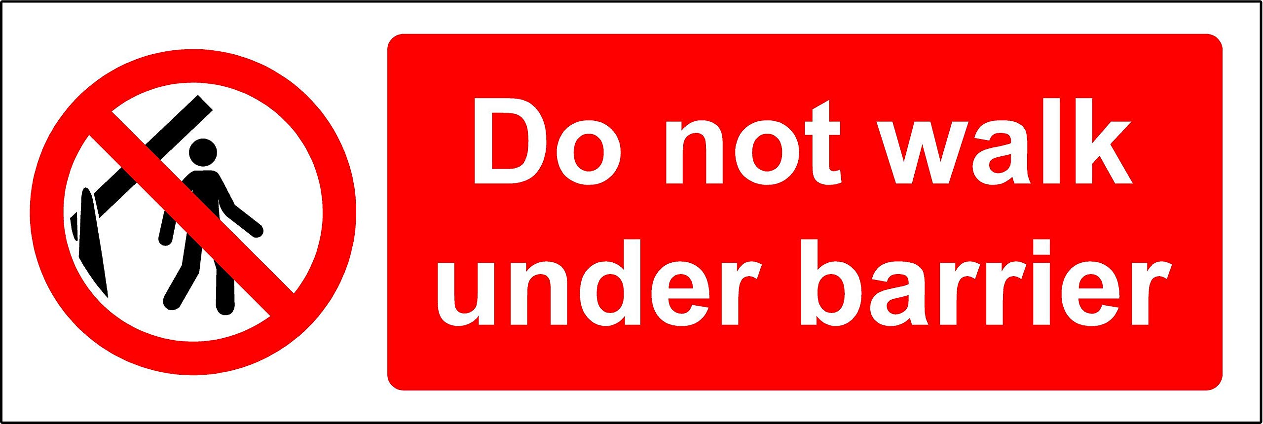 Do not walk under the barrier safety sign - 1.2mm Rigid plastic 300mm x ...