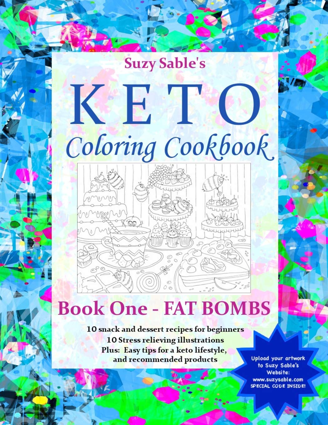 Suzy Sable's Keto Coloring Cookbook: Book One - Fat Bombs: Sable, Suzy ...