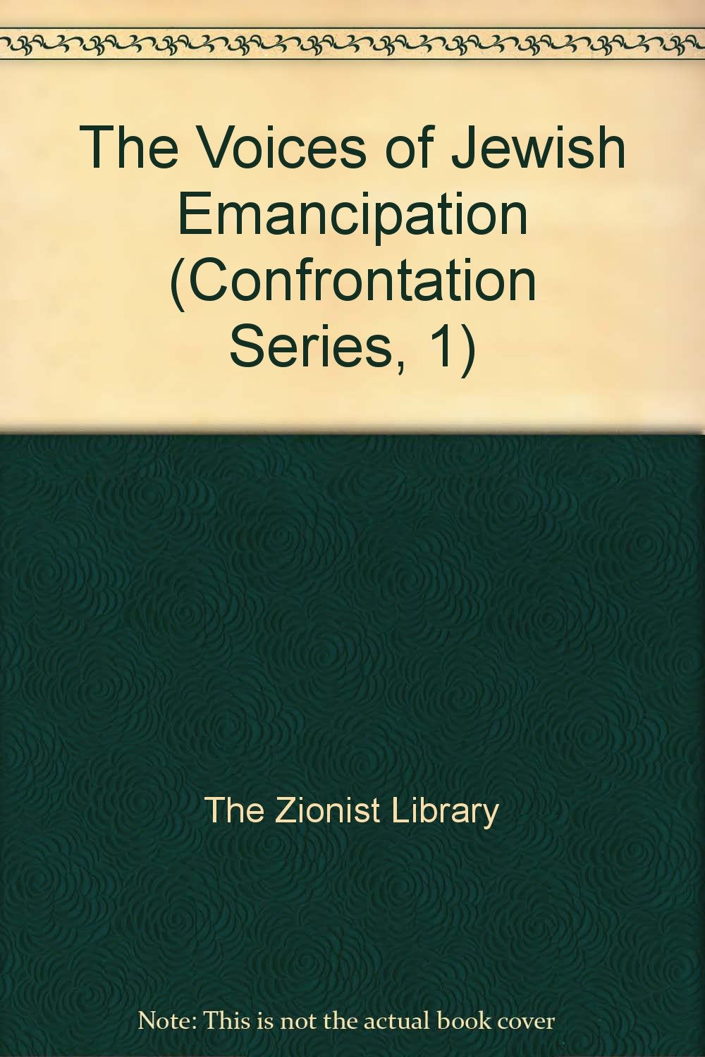 The Voices of Jewish Emancipation (Confrontation Series, 1): unknown ...