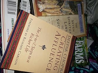 Creating Affluence: The A-to-Z Steps to a Richer Life: Deepak Chopra ...