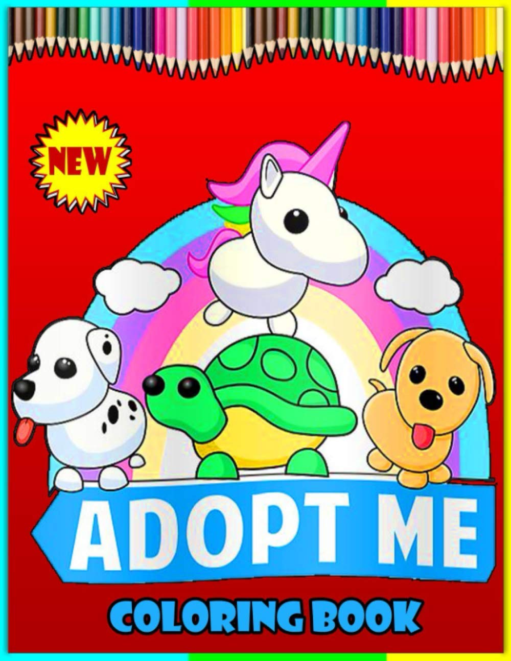 Buy Adopt Me Coloring Book: Adopt Me Pets Coloring Book for Those Who ...