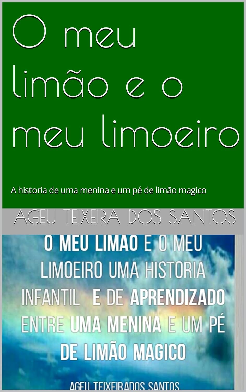 O meu limão e o meu limoeiro: A historia de uma menina e um pé de limão magico eBook : Teixeira ...