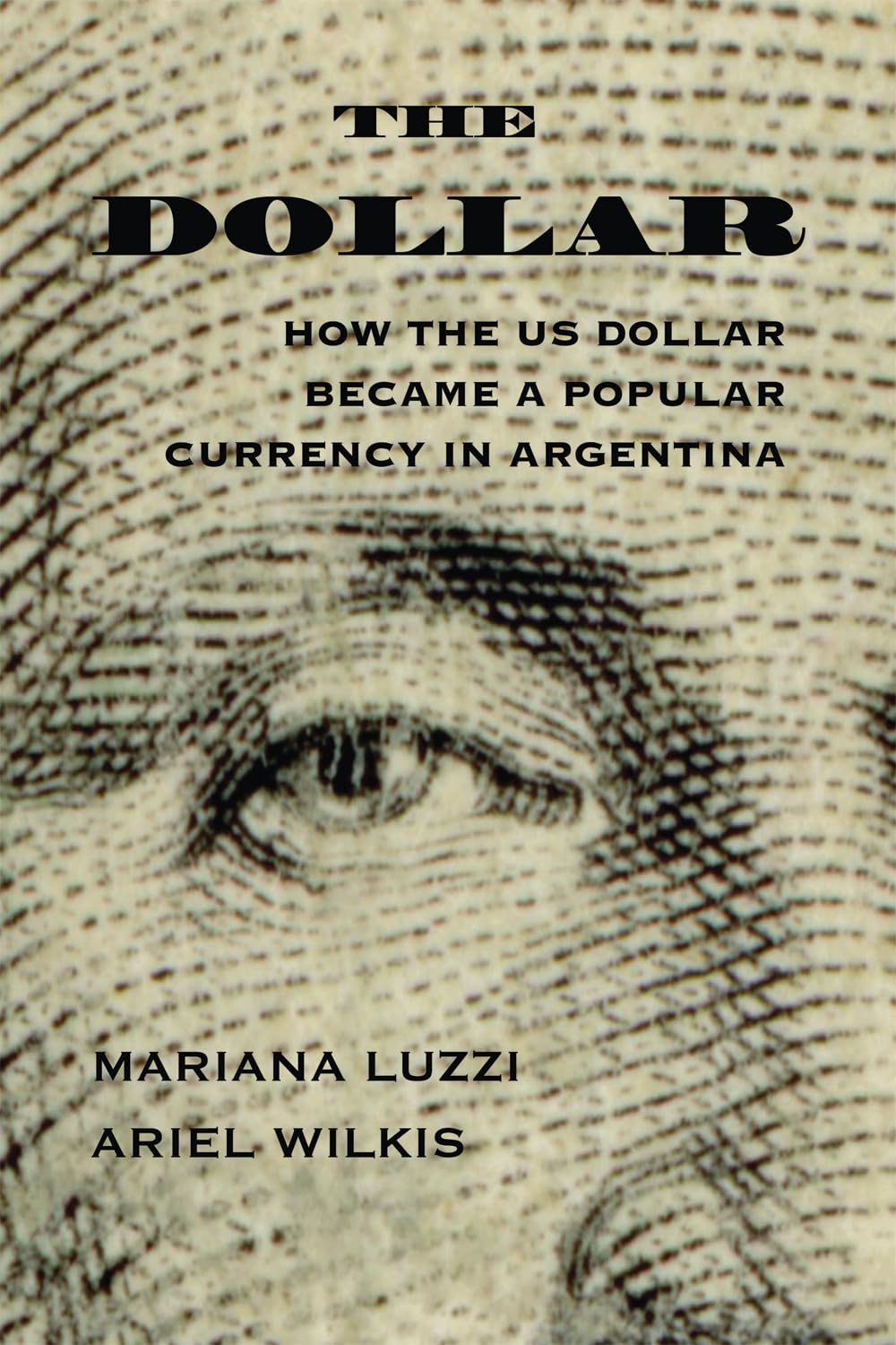 Buy The Dollar: How the US Dollar Became a Popular Currency in ...