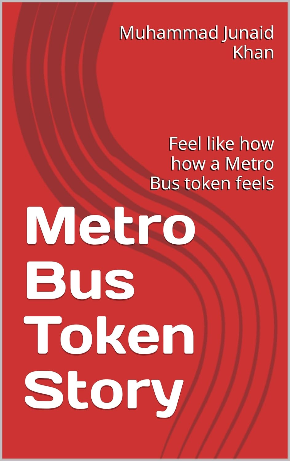 Metro Bus Token Story: Feel like how how a Metro Bus token feels eBook ...