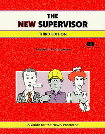 The New Supervisor, Revised Edition: Elwood N. Chapman: 9781560521204 ...