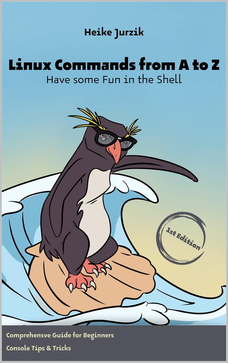 Amazon.com: Linux Commands from A to Z: Have some Fun in the Shell eBook : Jurzik, Heike: Kindle ...