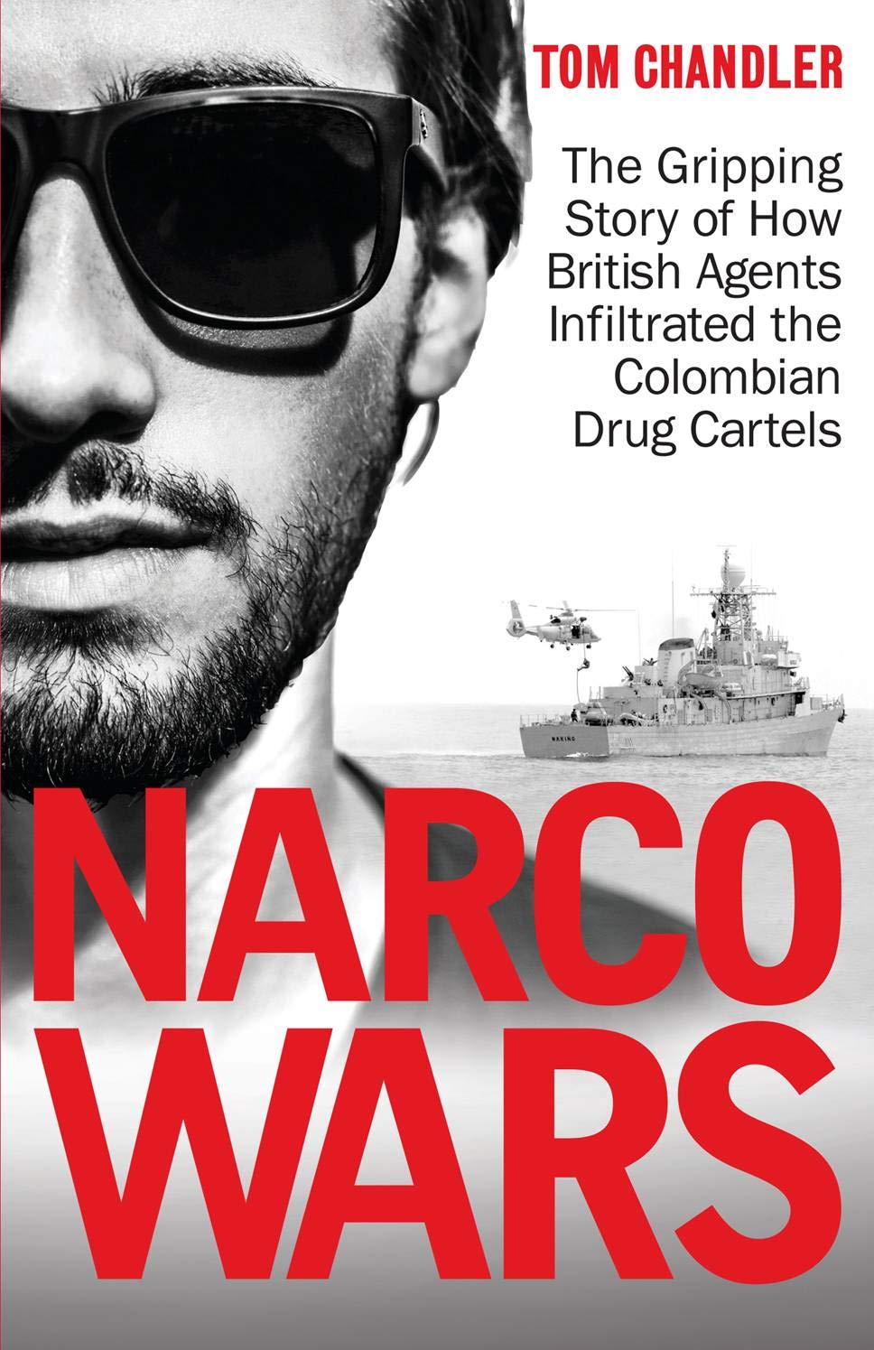 Narco Wars How British Agents Infiltrated The Colombian Drug Cartels ...