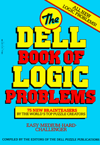 The Dell Book of Logic Problems: Dell Mag Editors: 9780440518914 ...